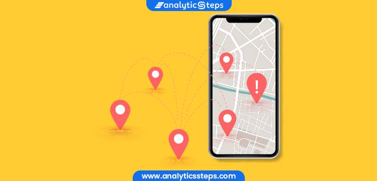 Types Of GPS Tracking Systems Analytics Steps